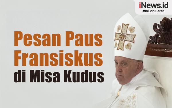 Infografis Pesan Paus Fransiskus di Misa Kudus untuk Indonesia Infografis Pesan Paus Fransiskus di Misa Kudus untuk Indonesia