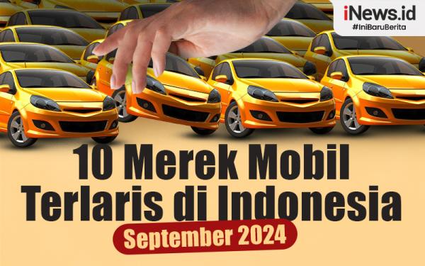 Infografis 10 Merek Mobil Terlaris di Indonesia September 2024