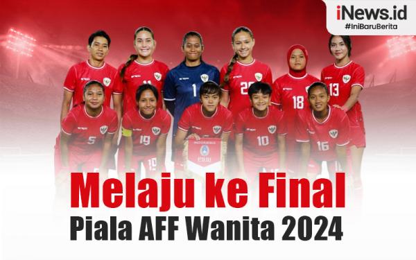 Infografis Timnas Putri Indonesia Melaju ke Final Piala AFF Wanita 2024