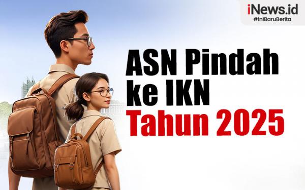 Infografis ASN bakal Pindah ke IKN Tahun 2025 setelah Lebaran