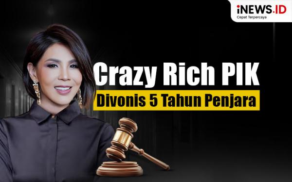 Infografis Crazy Rich Helena Lim Divonis 5 Tahun Penjara Kasus Korupsi ...