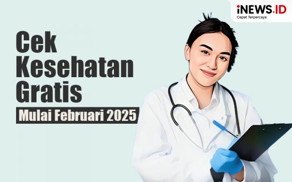 Infografis Cek Kesehatan Gratis Mulai Februari 2025