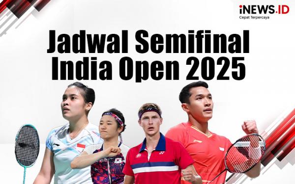 Infografis Jadwal Semifinal India Open 2025: Jonatan Christie dan Gregoria Mariska Beraksi