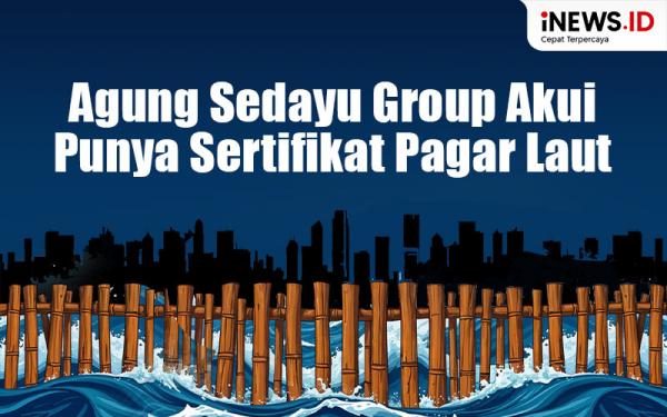 Infografis Agung Sedayu Group Akui Punya Sertifikat Pagar Laut