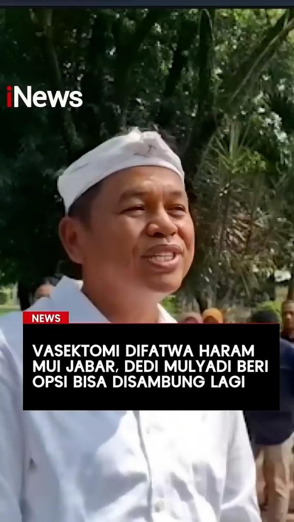 Vasektomi Difatwa Haram MUI Jabar, Dedi Mulyadi Beri Opsi Bisa Disambung Lagi