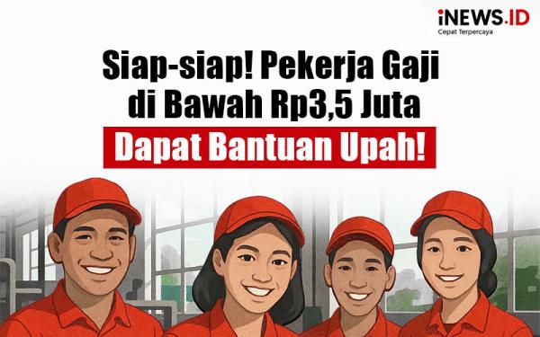 Infografis Pekerja Gaji di Bawah Rp3,5 Juta Dapat Bantuan Upah Mulai Juni