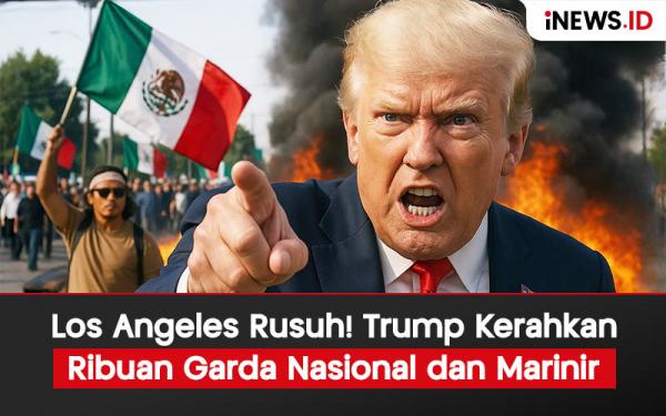 Infografis Los Angeles Rusuh! Trump Kerahkan Ribuan Garda Nasional dan ...