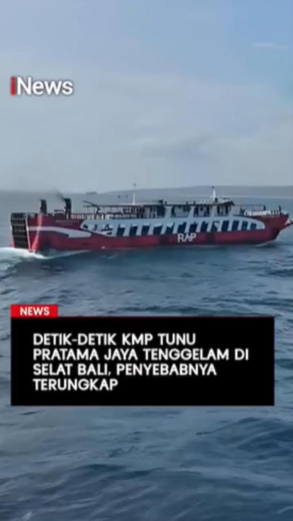 Detik-detik KMP Tunu Pratama Jaya Tenggelam di Selat Bali Penyebabnya Terungkap
