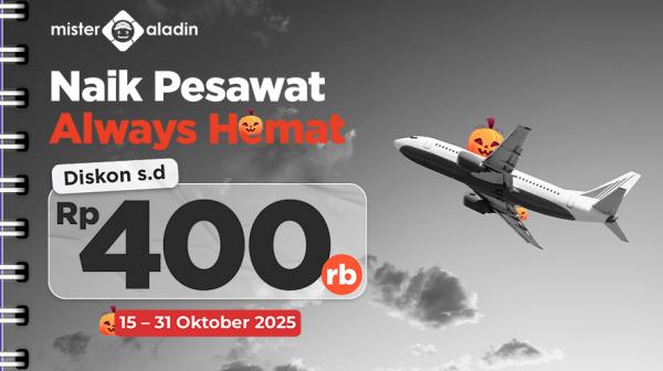 Wujudkan Liburan Impian Tanpa Khawatir soal Biaya: Diskon Pesawat hingga Rp400.000
