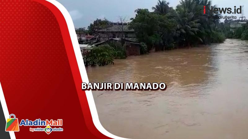 Banjir Mulai Surut, 10 Kecamatan Terdampak Banjir di Manado - News+ on RCTI+
