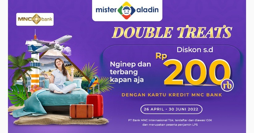 Mantap! Nginep dan Terbang Kapan Aja di Mister Aladin Bisa Dapat Diskon hingga Rp200.000 Lho!