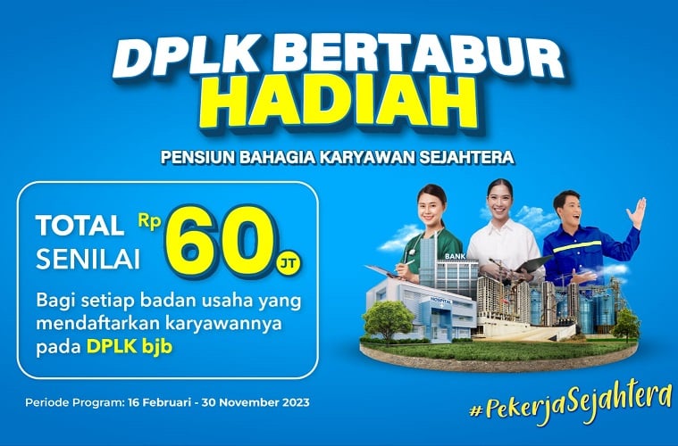 Daftarkan Karyawan Anda di DPLK bank bjb dan Dapatkan Hadiah Puluhan ... Daftarkan Karyawan Anda di DPLK bank bjb dan Dapatkan Hadiah Puluhan ...