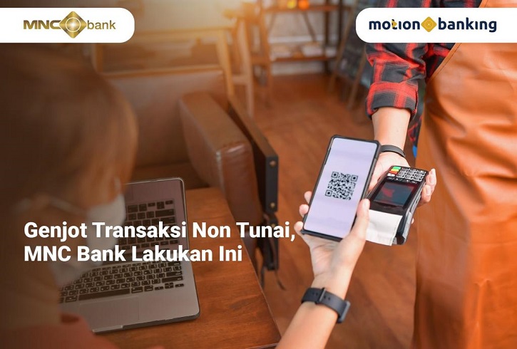 Genjot Transaksi Nontunai, MNC Bank Lakukan Ini