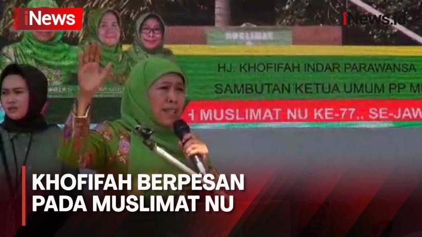 Khofifah Imbau Muslimat NU Berhati-hati dan Tak Mudah Terprovokasi ...