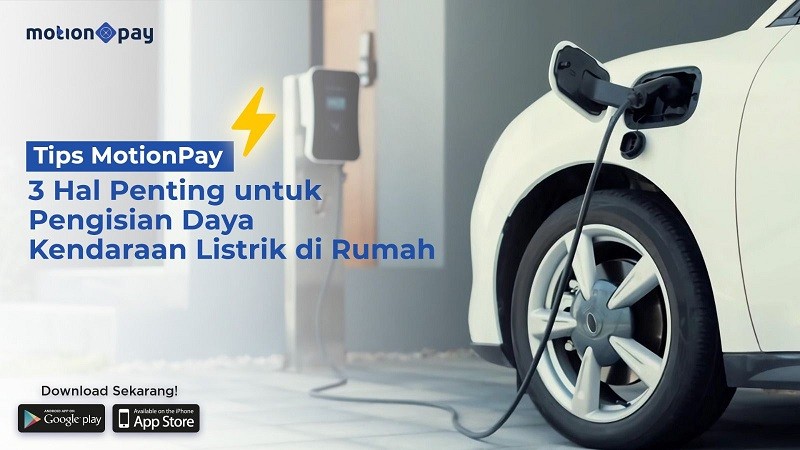 Tips MotionPay: 3 Hal Penting untuk Isi Daya Kendaraan Listrik di Rumah