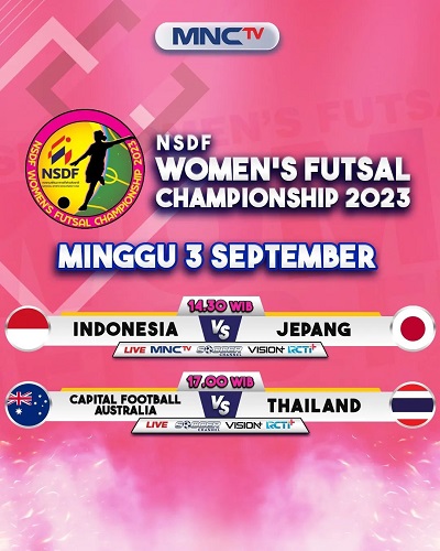 Saksikan Perjuangan Timnas Futsal Putri Indonesia pada NSDF Women ...