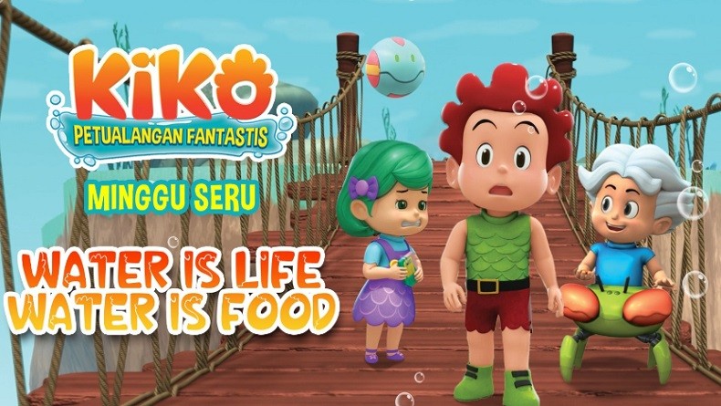 Minggu Seru Bersama KIKO di Episode Water is Life, Water is Food