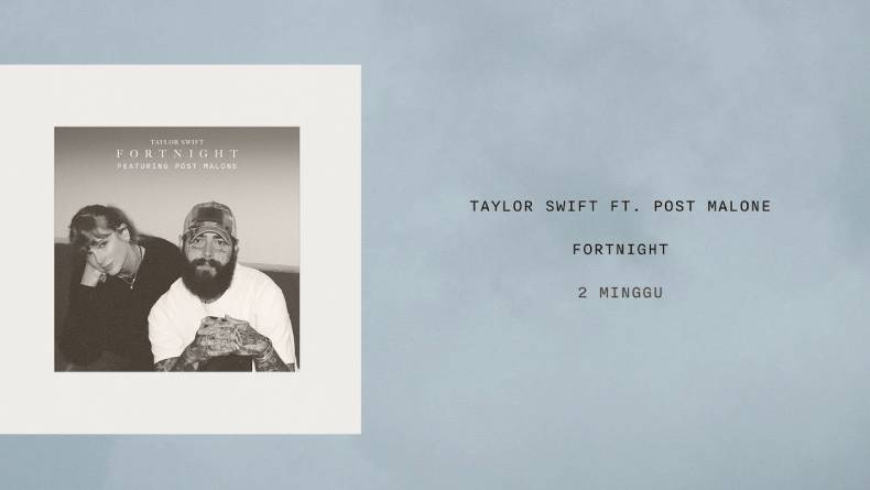 Lirik Lagu Fortnight Taylor Swift Ft Post Malone Dan Terjemahan 2967